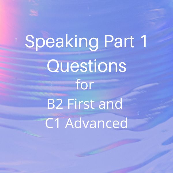 Speaking Questions Part 1 for b2 first and c1 advanced | Pronunciation Help