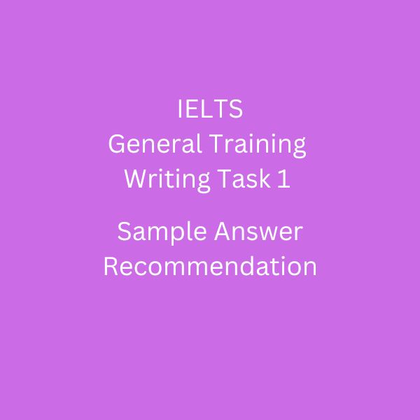 General Training IELTS Task 1: Recommendation