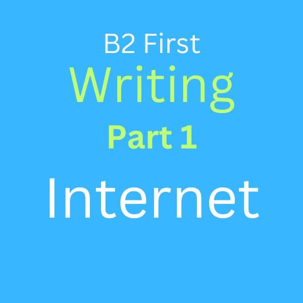 B2 First Writing Task 1: Internet | Pronunciation Help