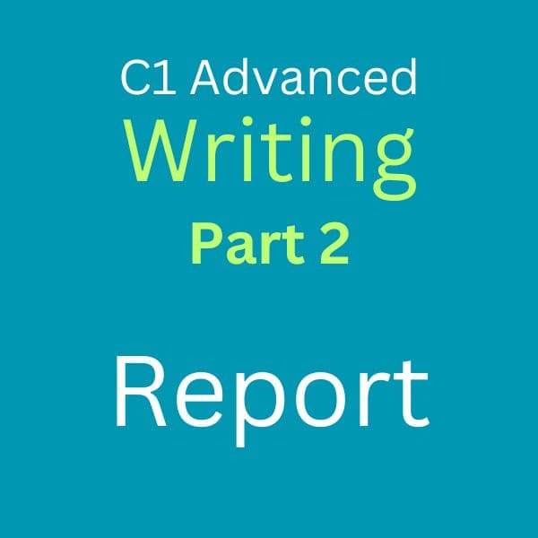 C1 Advanced Writing Part 2: Report | Pronunciation Help